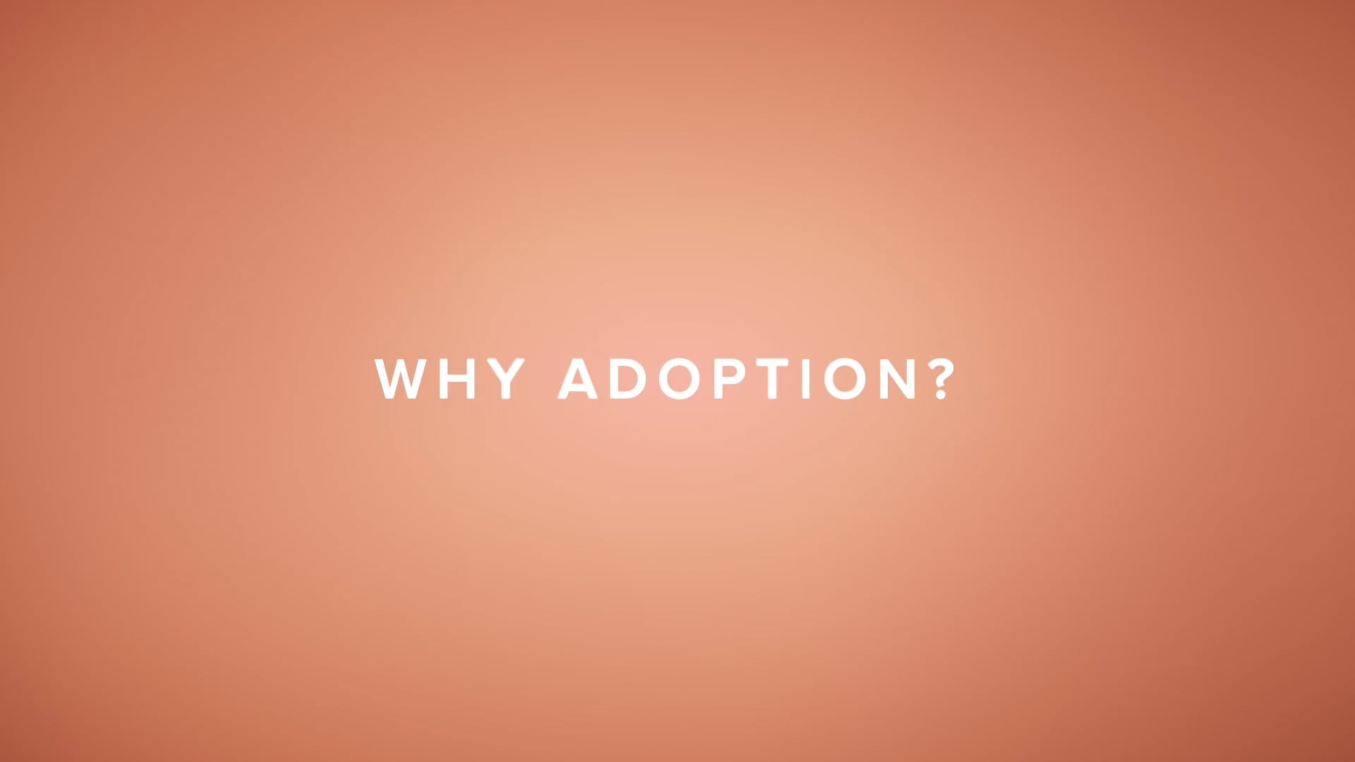 Why Adoption? Part 2 - BraveLove